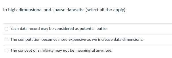 Solved In high-dimensional and sparse datasets: (select all | Chegg.com