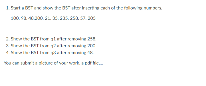 Solved 1. Start a BST and show the BST after inserting each | Chegg.com