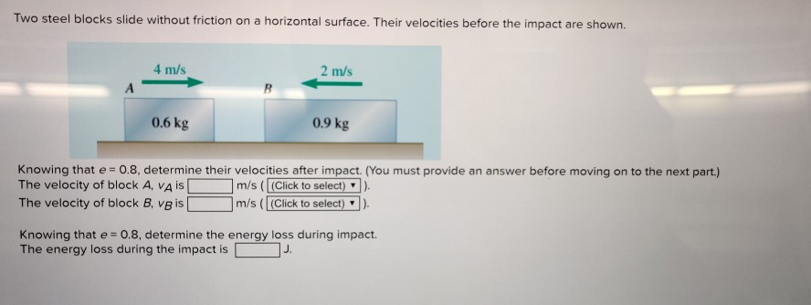 Solved Two steel blocks slide without friction on a | Chegg.com