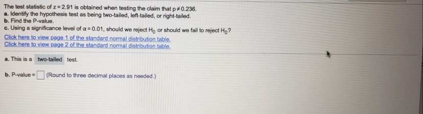Solved The test statistic of Z= -2.34 is obtained when | Chegg.com