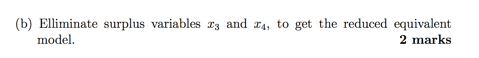 Solved (b) Elliminate surplus variables 23 and 24, to get | Chegg.com
