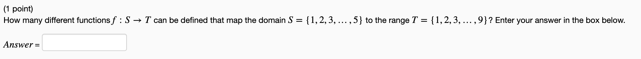 Solved (1 point) How many different functions f:S + T can be | Chegg.com