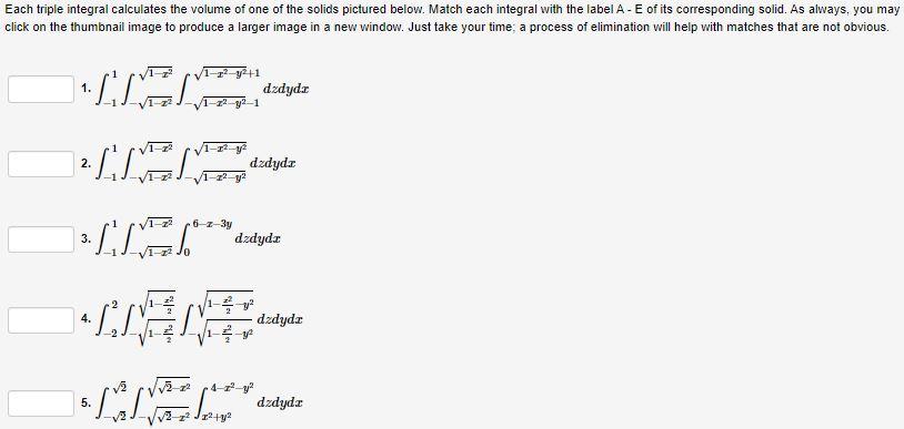 Solved Each triple integral calculates the volume of one of | Chegg.com Solved Each triple integral calculates the volume of one of | Chegg.com