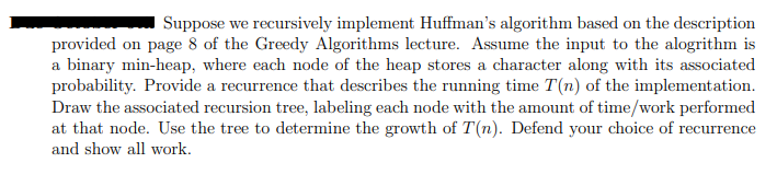 Suppose we recursively implement Huffman's algorithm | Chegg.com