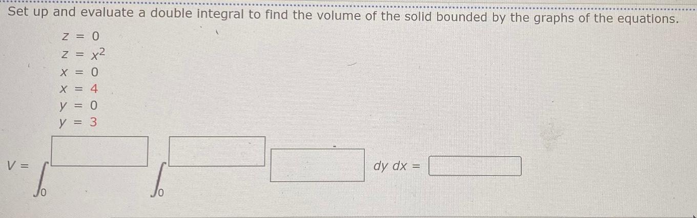 Solved Set up and evaluate a double integral to find the | Chegg.com