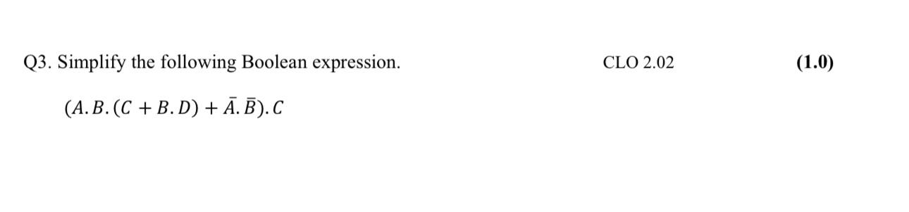 Solved Q3 Simplify The Following Boolean Expression A B