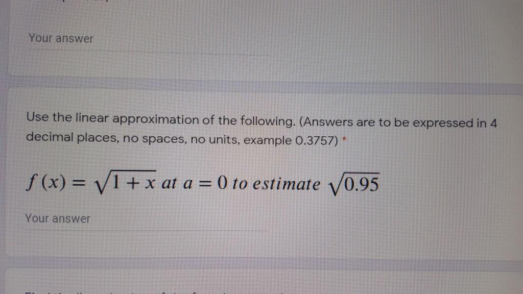 Solved your answer Use linear approximation or differentials | Chegg.com