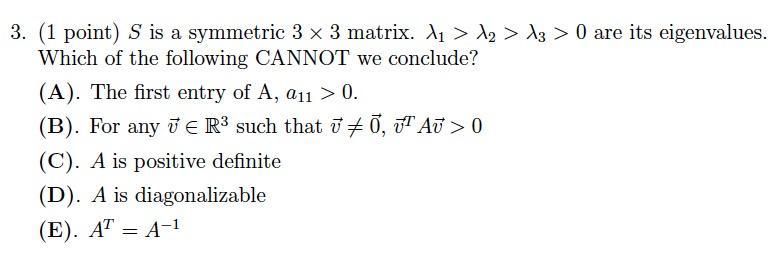 Solved 3. (1 point) S is a symmetric 3 x 3 matrix. l1 > 12 > | Chegg.com