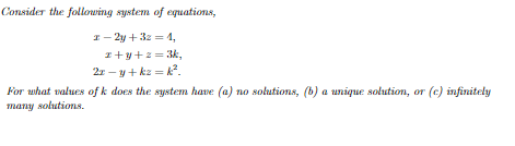 Solved Consider the following system of equations, 1-2y+32 = | Chegg.com
