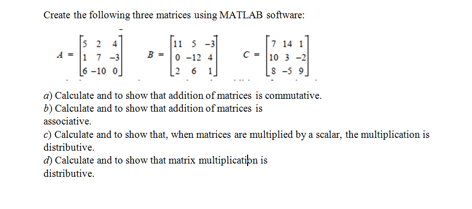 Solved Create the following three matrices using MATLAB | Chegg.com