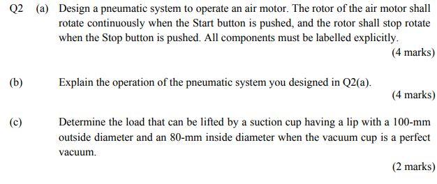 Solved (a) Design a pneumatic system to operate an air | Chegg.com
