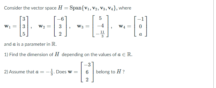 Solved Consider the vector space H = Span{V1, V2, V3, V4}, | Chegg.com