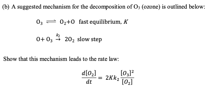 Solved (b) A suggested mechanism for the decomposition of Oz | Chegg.com