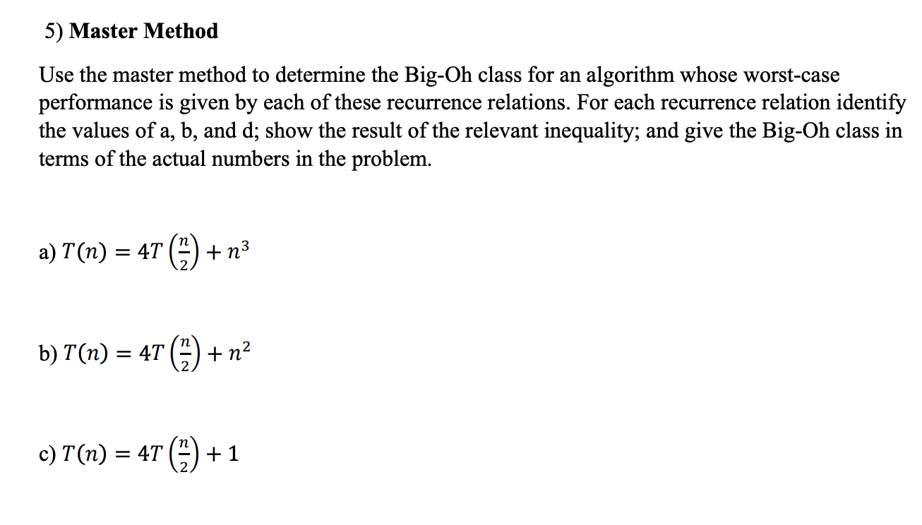 Solved 5) Master Method Use the master method to determine | Chegg.com