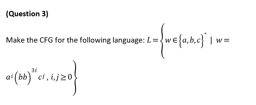 Solved (Question 3) Make the CFG for the following language: | Chegg.com