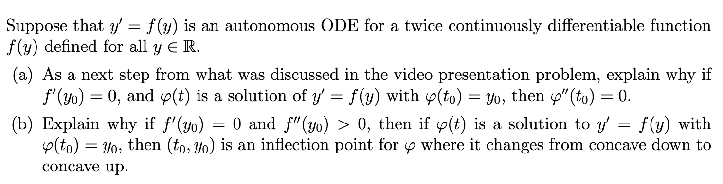 Solved Suppose that y′=f(y) is an autonomous ODE for a twice | Chegg.com