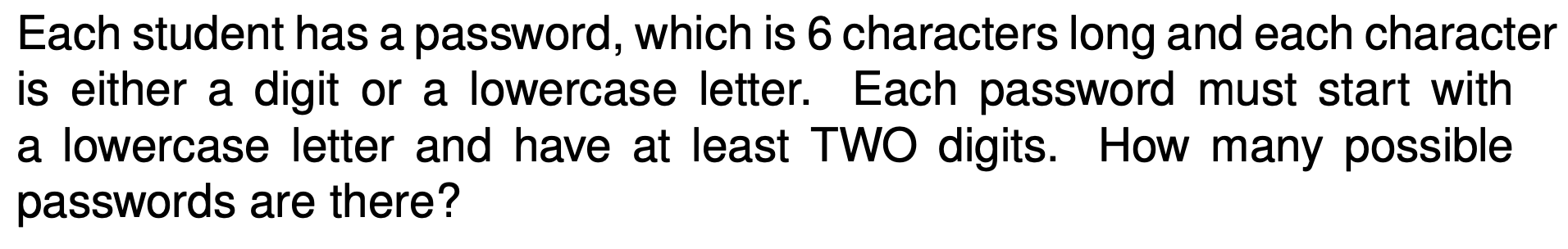 Solved Each student has a password, which is 6 characters | Chegg.com