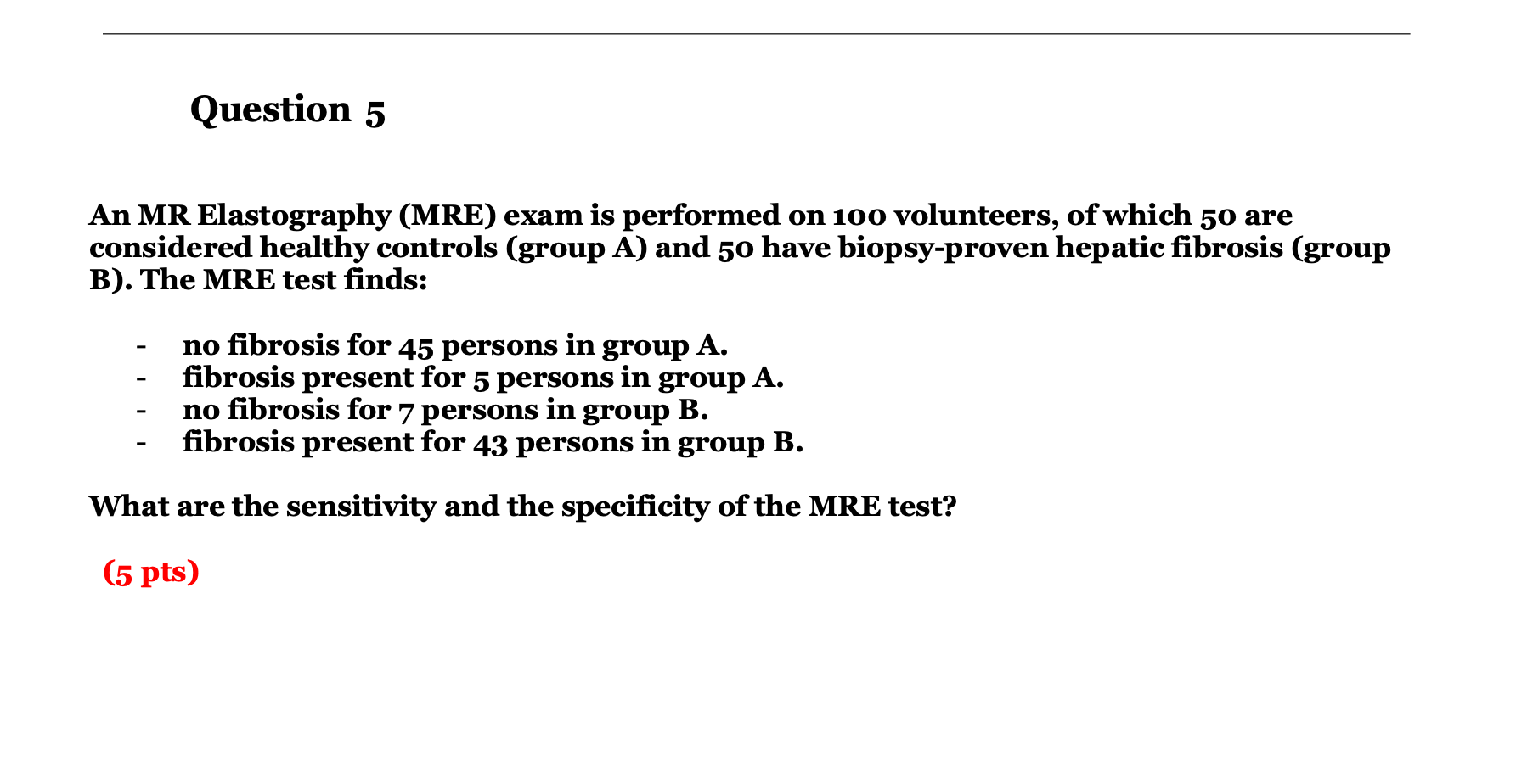 Solved An MR Elastography (MRE) exam is performed on 100 | Chegg.com