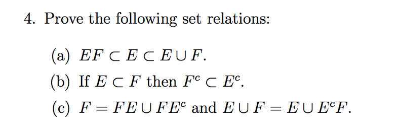 Solved 4. Prove the following set relations: (a) EF CE CEUF | Chegg.com