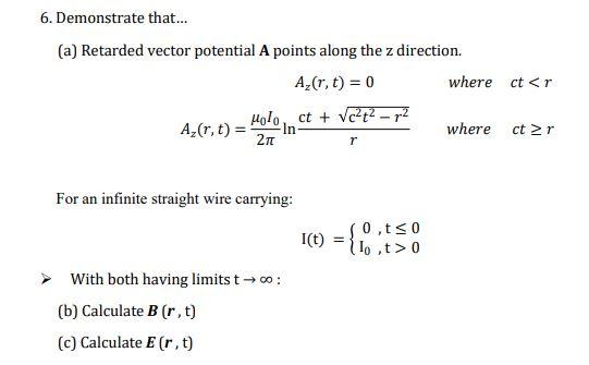 Solved 6. Demonstrate that... (a) Retarded vector potential | Chegg.com