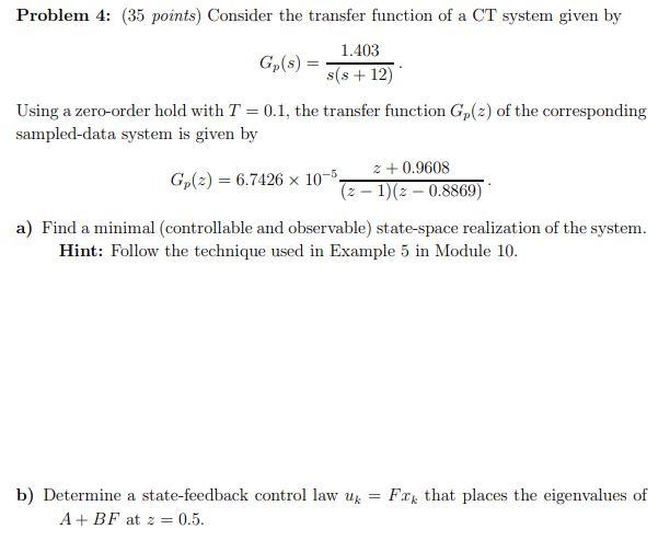 Solved Problem 4: (35 points) Consider the transfer function | Chegg.com