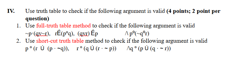 Solved Symbolic Logic - Use truth table to check if the | Chegg.com