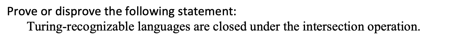 Solved Prove or disprove the following statement: | Chegg.com