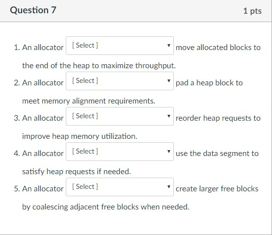 Solved Question7 1 pts 1. An allocator [Select] move | Chegg.com