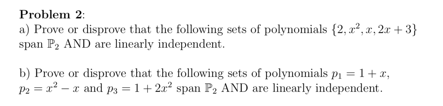 Solved Problem 2: a) Prove or disprove that the following | Chegg.com