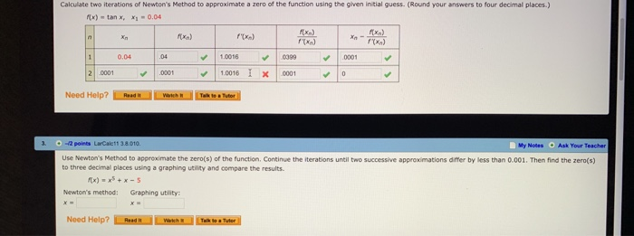 Solved Calculate two iterations of Newton's Method to | Chegg.com