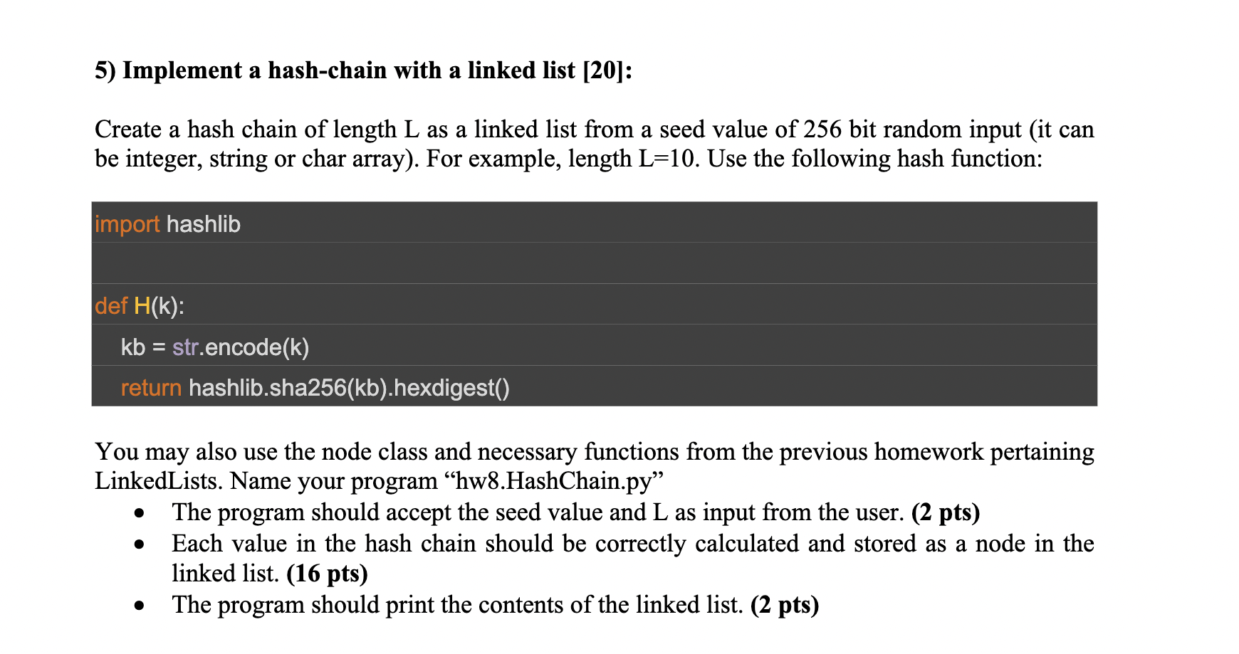 Solved 5) Implement a hash-chain with a linked list [20]: a | Chegg.com