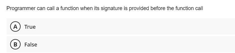Solved Programmer can call a function when its signature is | Chegg.com