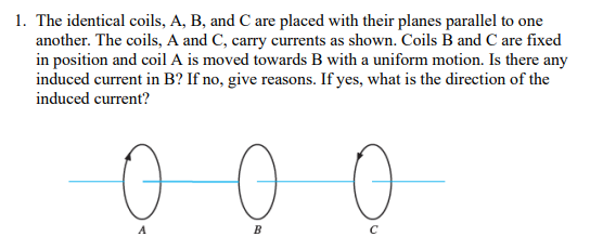 Solved The identical coils, A, ﻿B, ﻿and C are placed with | Chegg.com