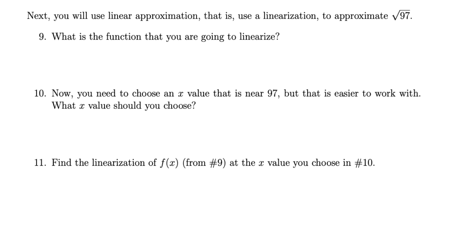 Solved Next You Will Use Linear Approximation That Is Use