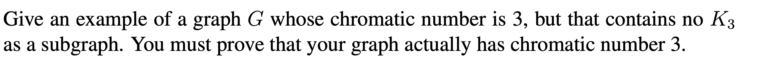 Solved Give an example of a graph G whose chromatic number | Chegg.com