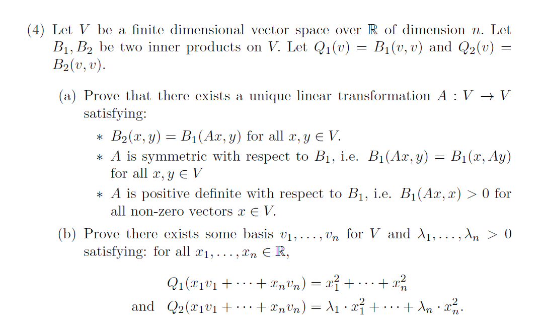 Solved (4) Let V be a finite dimensional vector space over R | Chegg.com