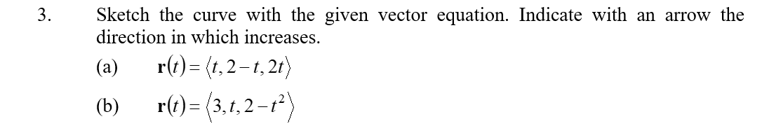 Solved Sketch the curve with the given vector equation. | Chegg.com