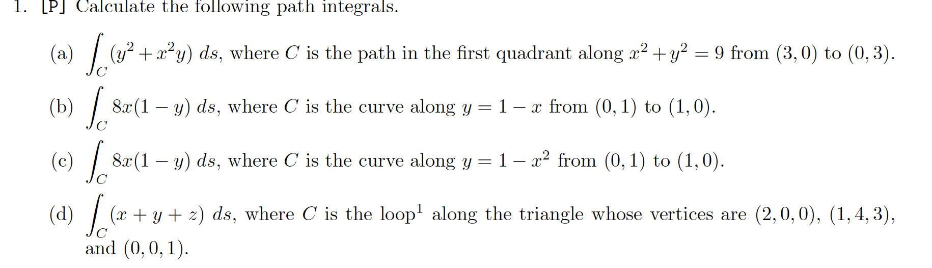 Solved Calculate the following path integrals. y2 + x²y) ds, | Chegg.com