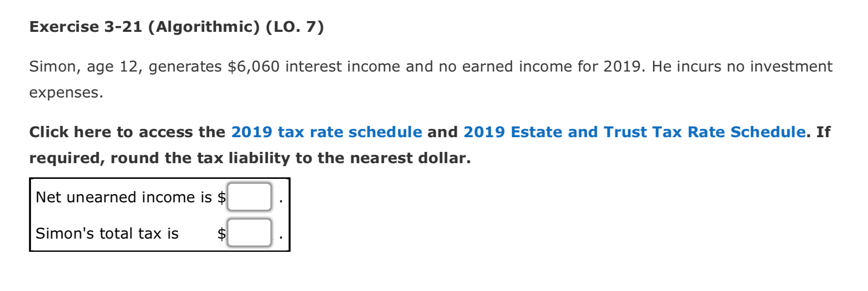 Solved Exercise 3-21 (Algorithmic) (LO. 7) Simon, age 12, | Chegg.com