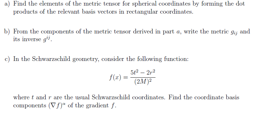 a) Find the elements of the metric tensor for | Chegg.com