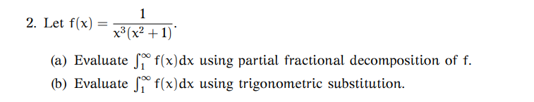 Solved 1 2. Let f(x) = x3(x2 +1) (a) Evaluate Siº f(x)dx | Chegg.com