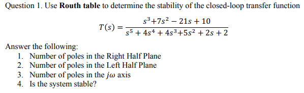 Solved Question 1. Use Routh table to determine the | Chegg.com