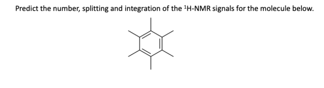 Solved Predict the number, splitting and integration of the | Chegg.com