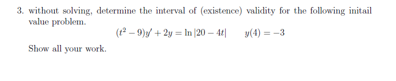Solved 3. without solving, determine the interval of | Chegg.com