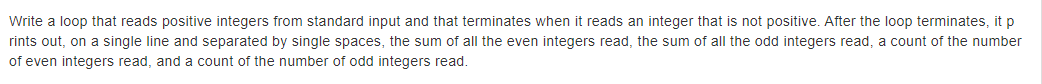 Solved Write a loop that reads positive integers from | Chegg.com