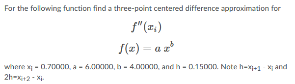 Solved For the following function find a three-point | Chegg.com