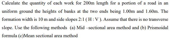 Solved Calculate the quantity of each work for 200m length | Chegg.com