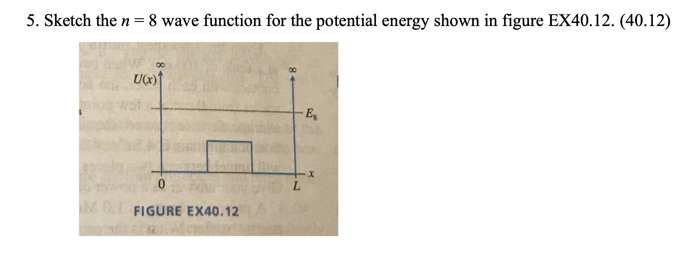 Solved 5. Sketch the n= 8 wave function for the potential | Chegg.com