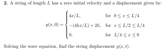 Solved 2. A string of length L has a zero initial velocity | Chegg.com