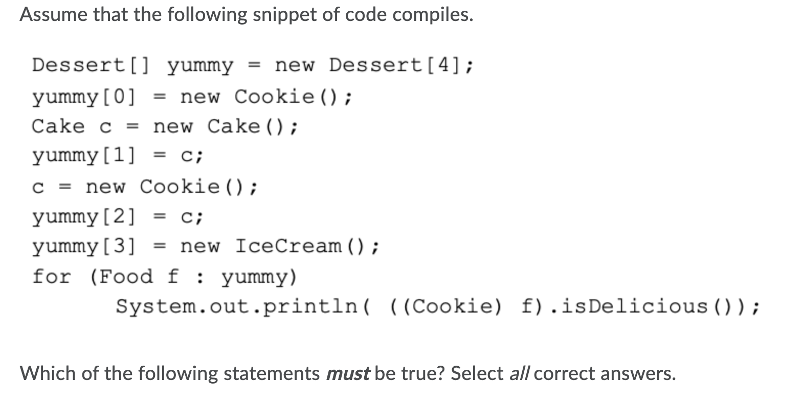 Solved Assume that the following snippet of code compiles. | Chegg.com